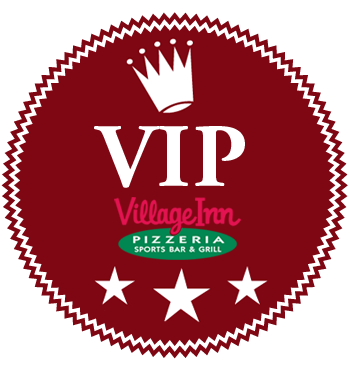 VIP Club | Village Inn Pizzeria